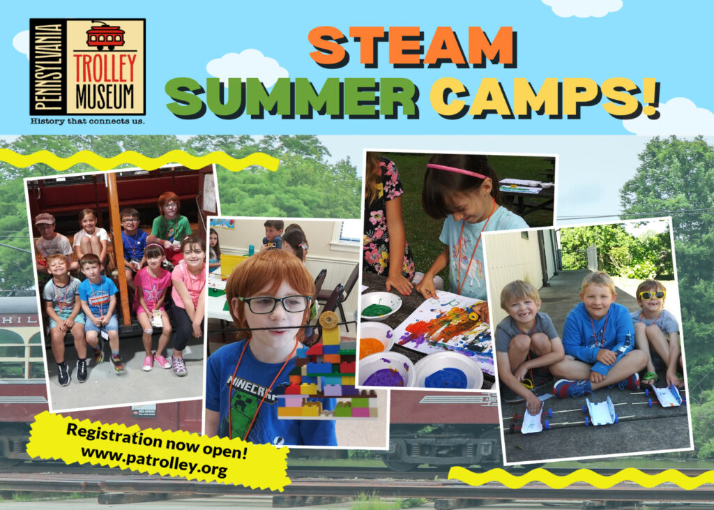 Summer Camps 2023: The Summer of STEAM! - PA Trolley Museum